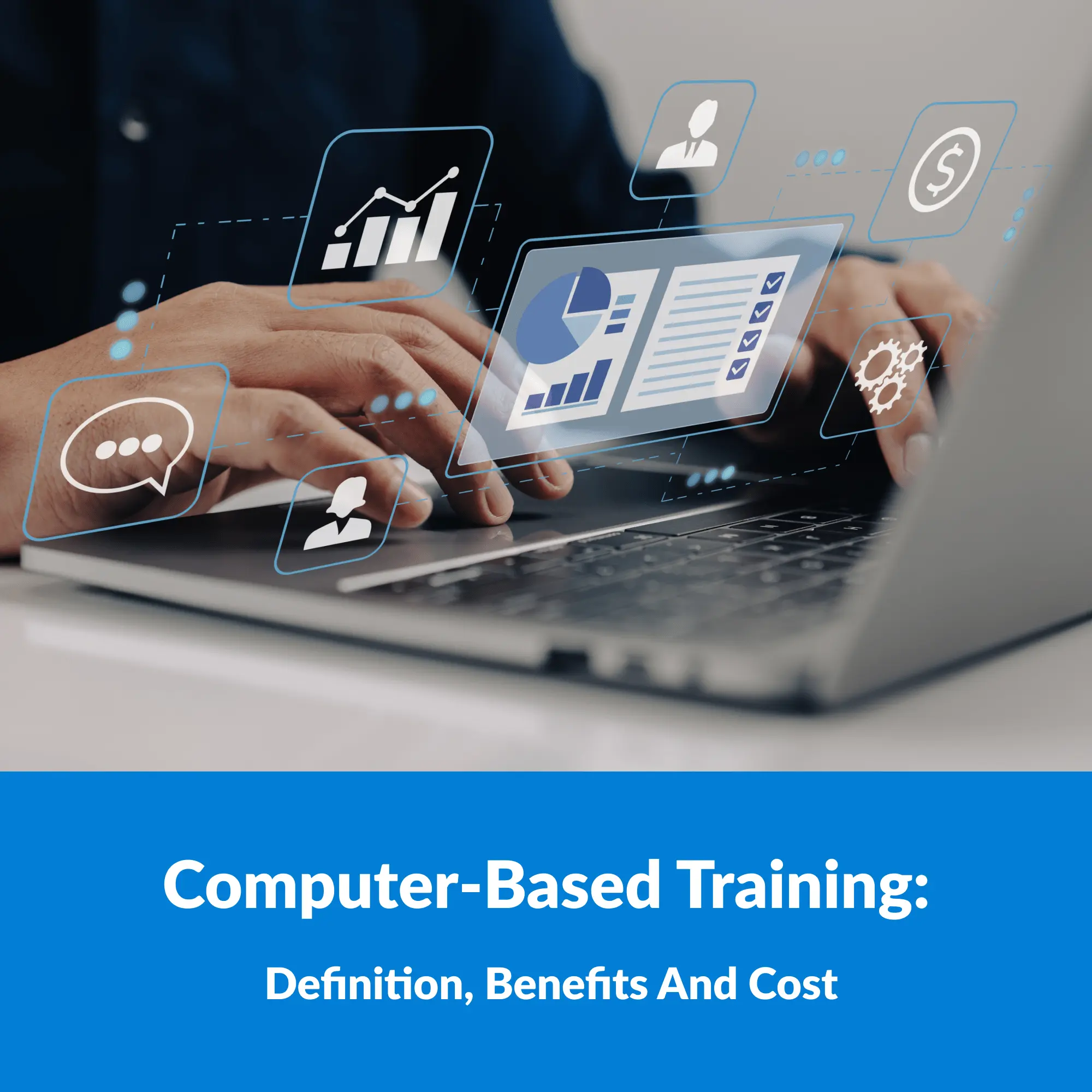 Computer Based Training Definition Benefits And Cost Epilogue Systems